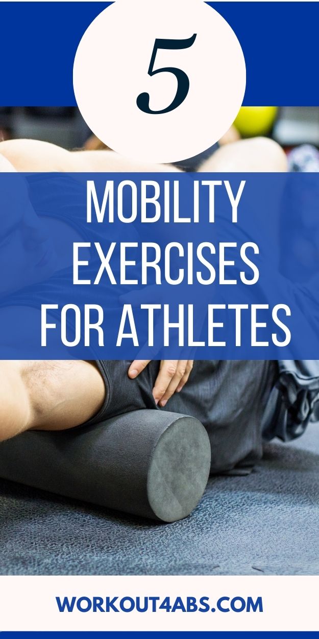 Mobility for Athletes - Workout for Abs Training Videos and Information